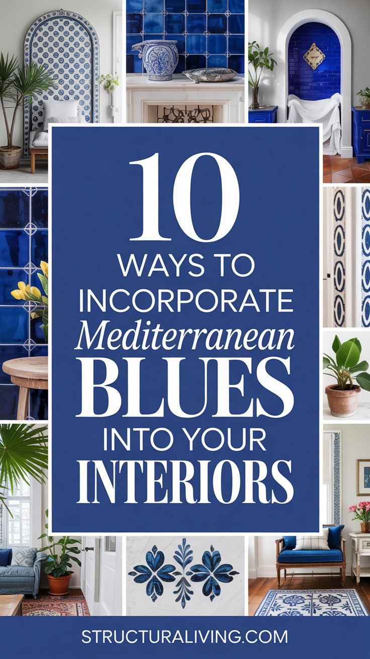 10 Stunning Ways to Incorporate Mediterranean Blues into Your Interiors ...