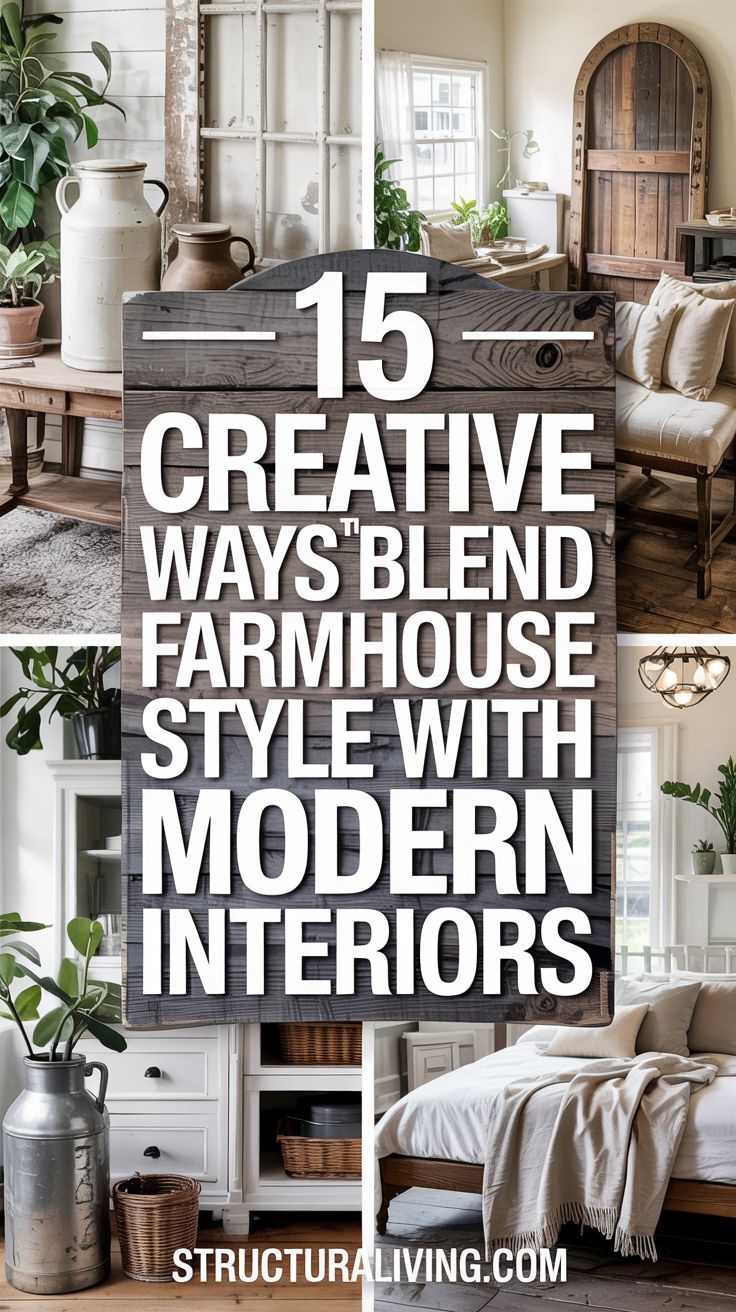 15 Creative Ways to Blend Farmhouse Style with Modern Interiors ...
