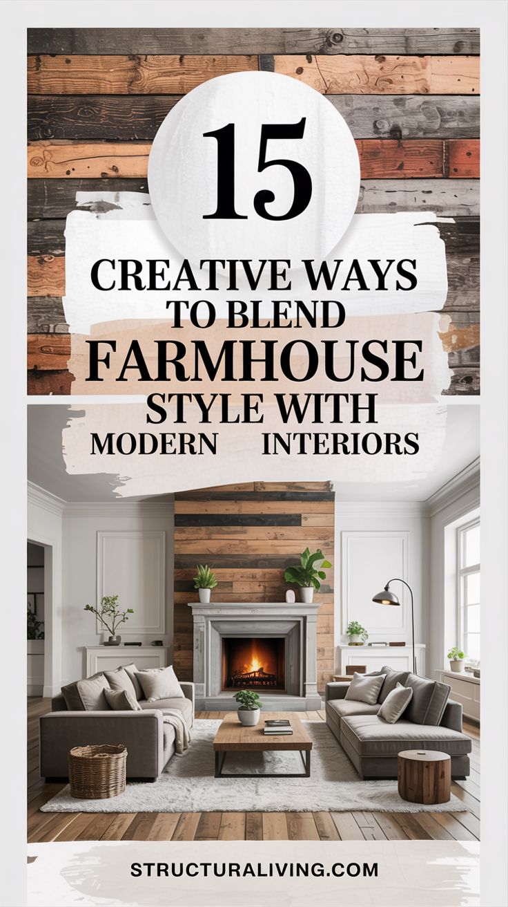 15 Creative Ways to Blend Farmhouse Style with Modern Interiors ...
