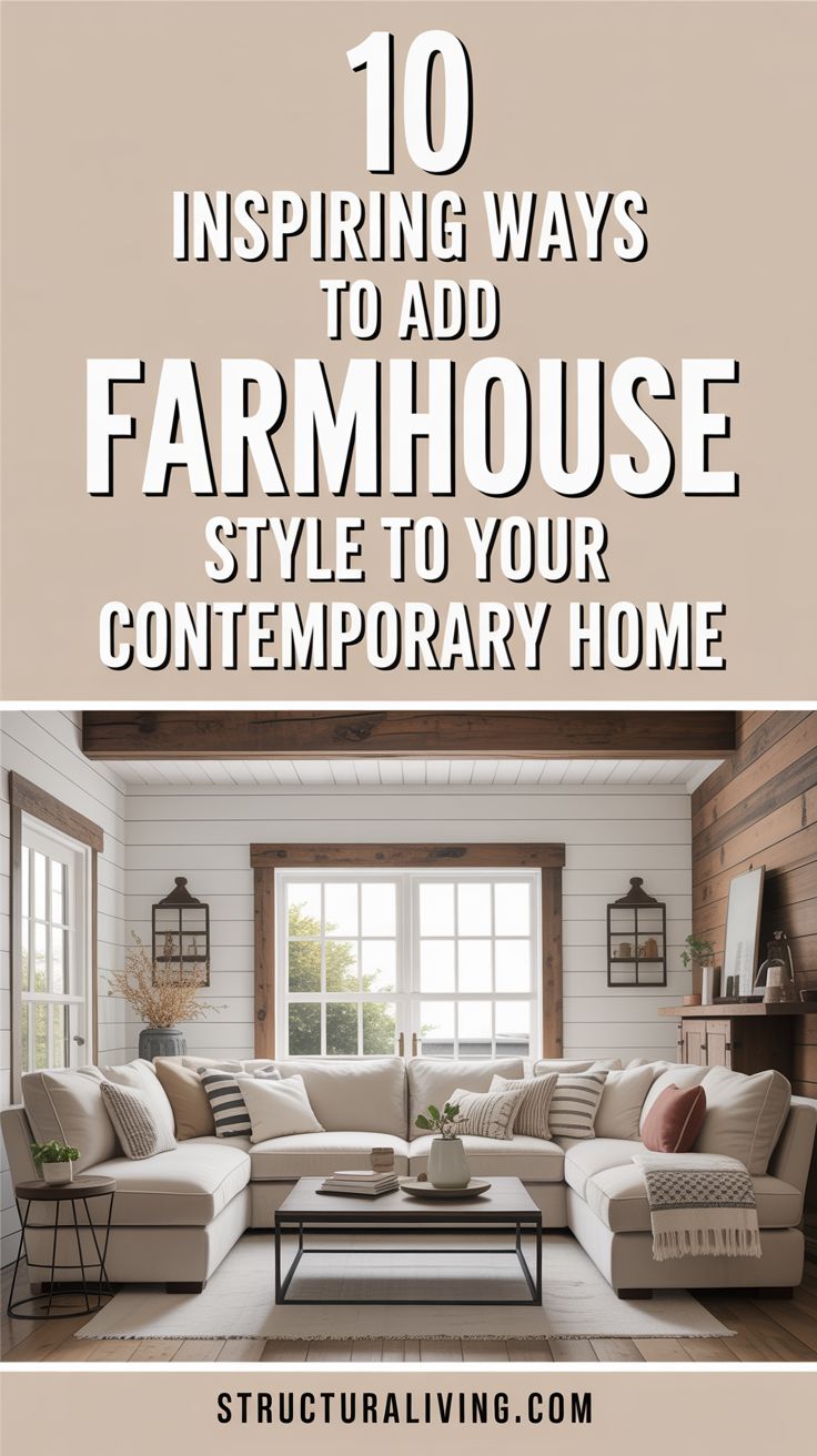 10 Inspiring Ways to Add Farmhouse Style to Your Contemporary Home ...